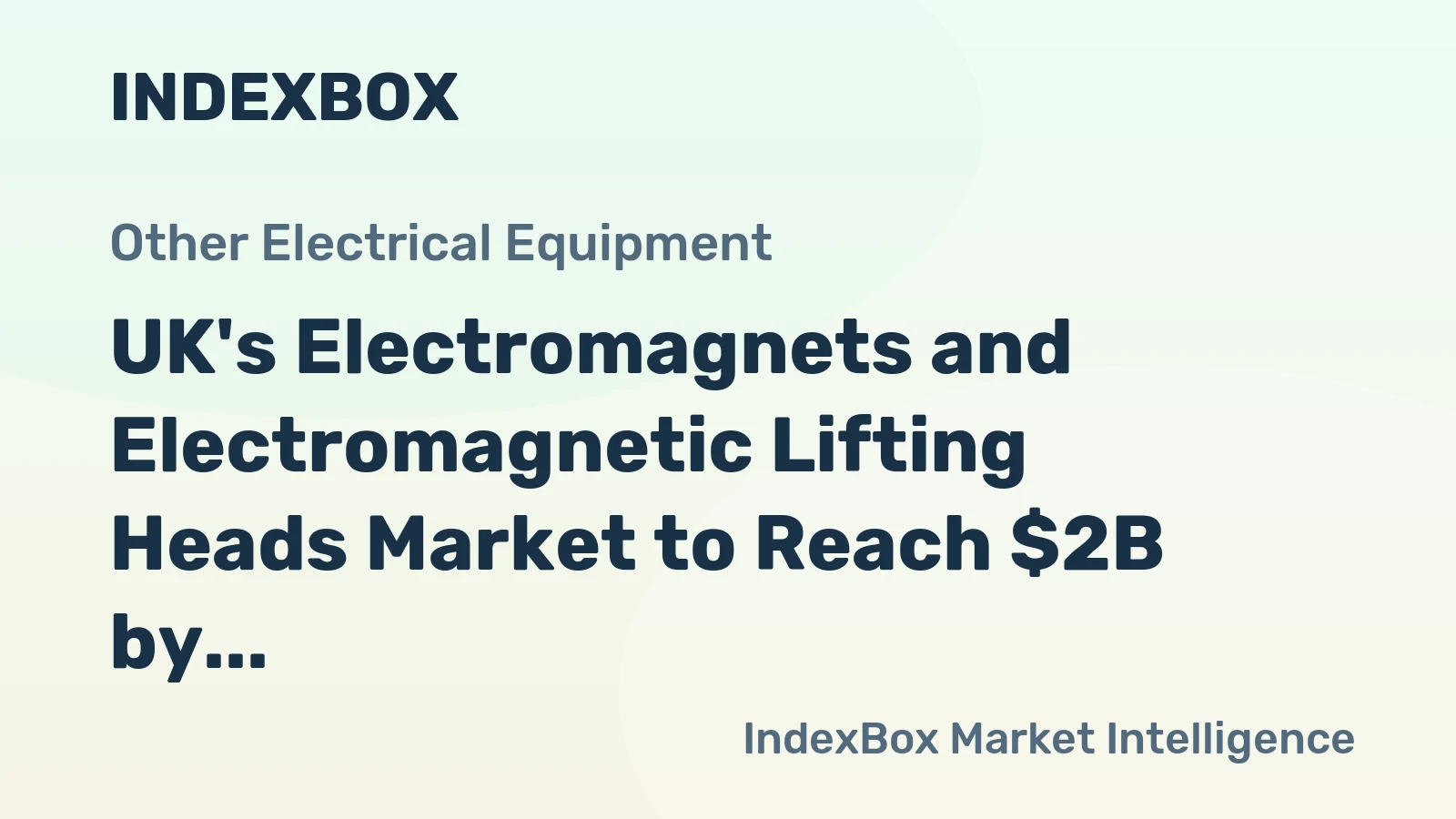 UK's Electromagnets and Electromagnetic Lifting Heads Market to Reach $2B by 2035 with a CAGR of +4.0%