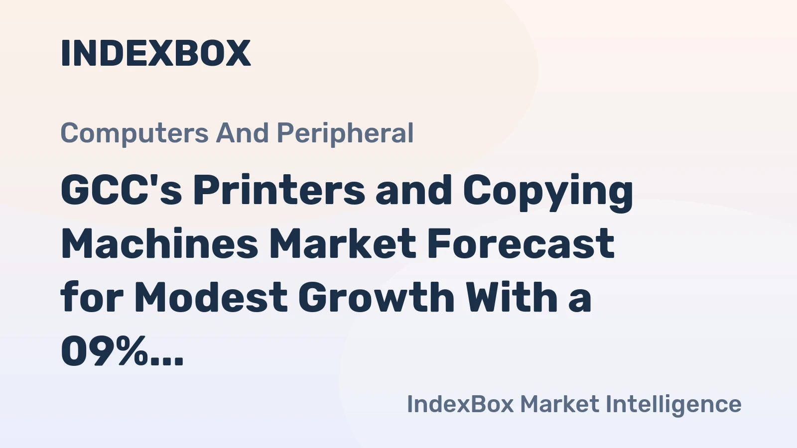 GCC's Printers and Copying Machines Market Forecast for Modest Growth With a 09% Volume CAGR