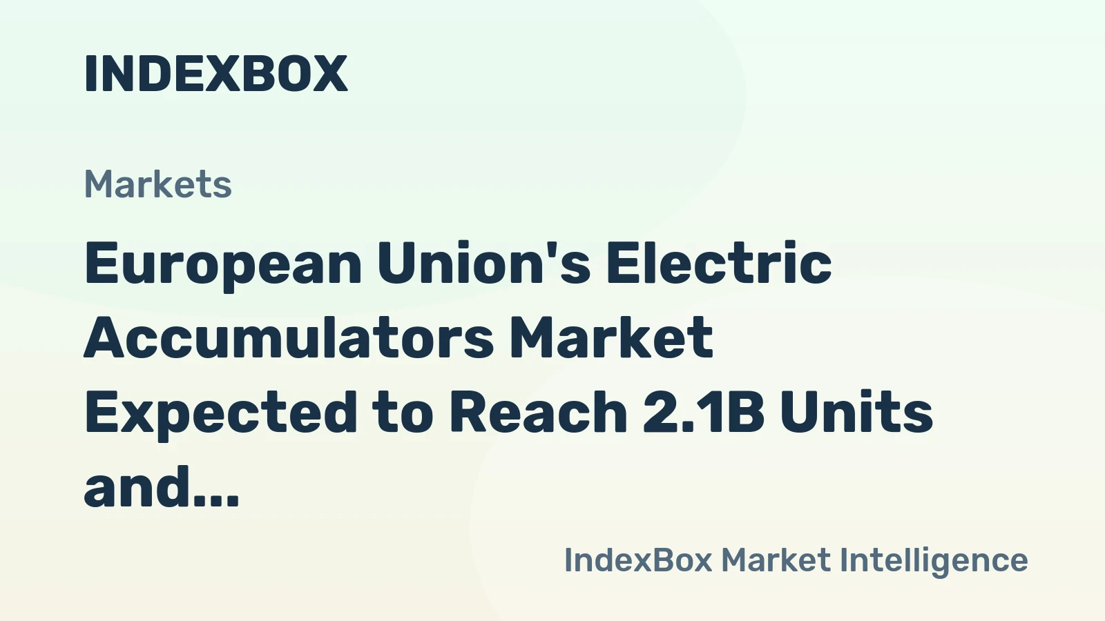 European Union's Electric Accumulators Market Expected to Reach 2.1B Units and $65.3B by 2035