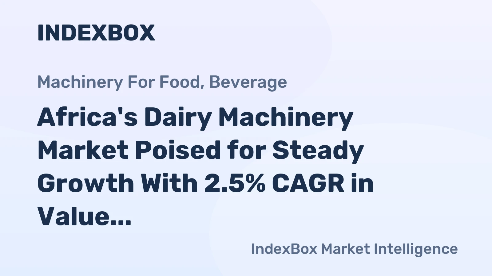 Africa's Dairy Machinery Market Poised for Steady Growth With 2.5% CAGR in Value Through 2035