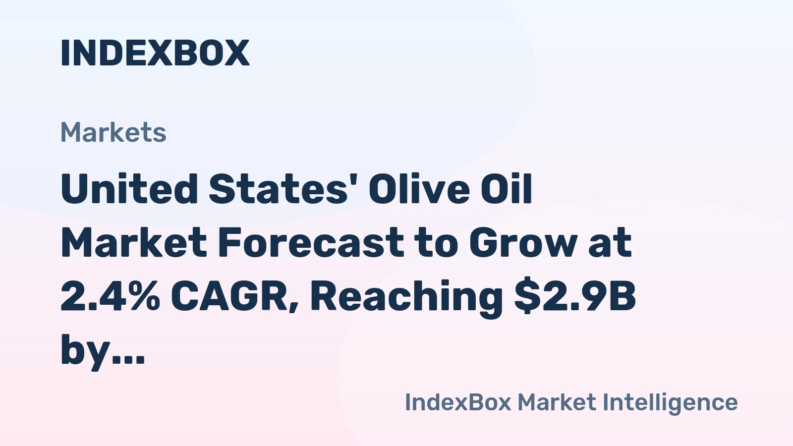 United States' Olive Oil Market Forecast to Grow at 2.4% CAGR, Reaching $2.9B by 2035