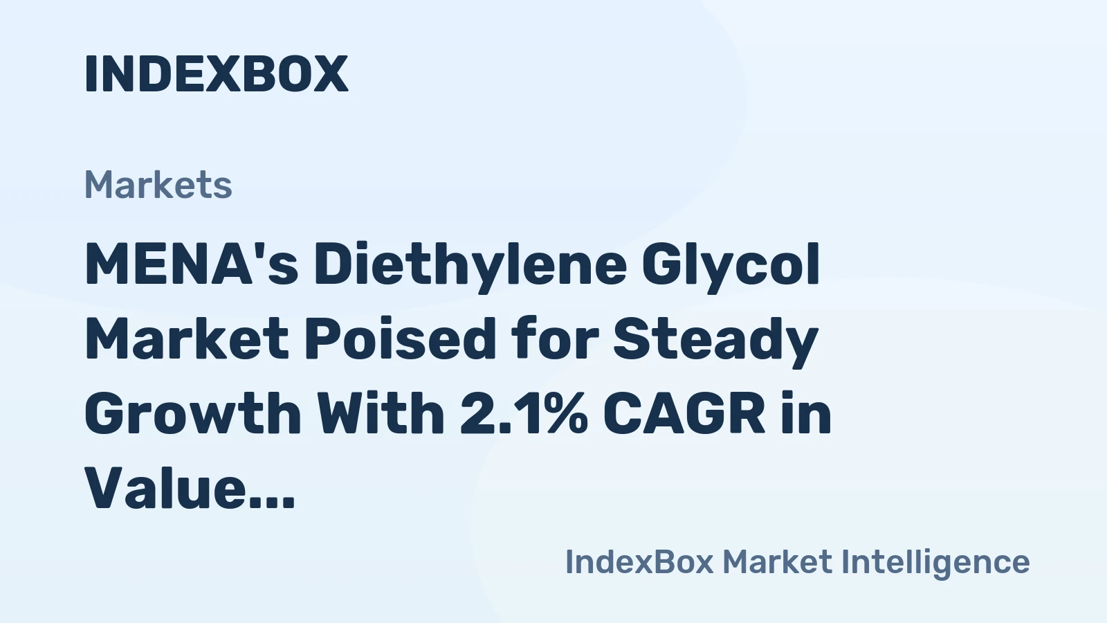 MENA's Diethylene Glycol Market Poised for Steady Growth With 2.1% CAGR in Value