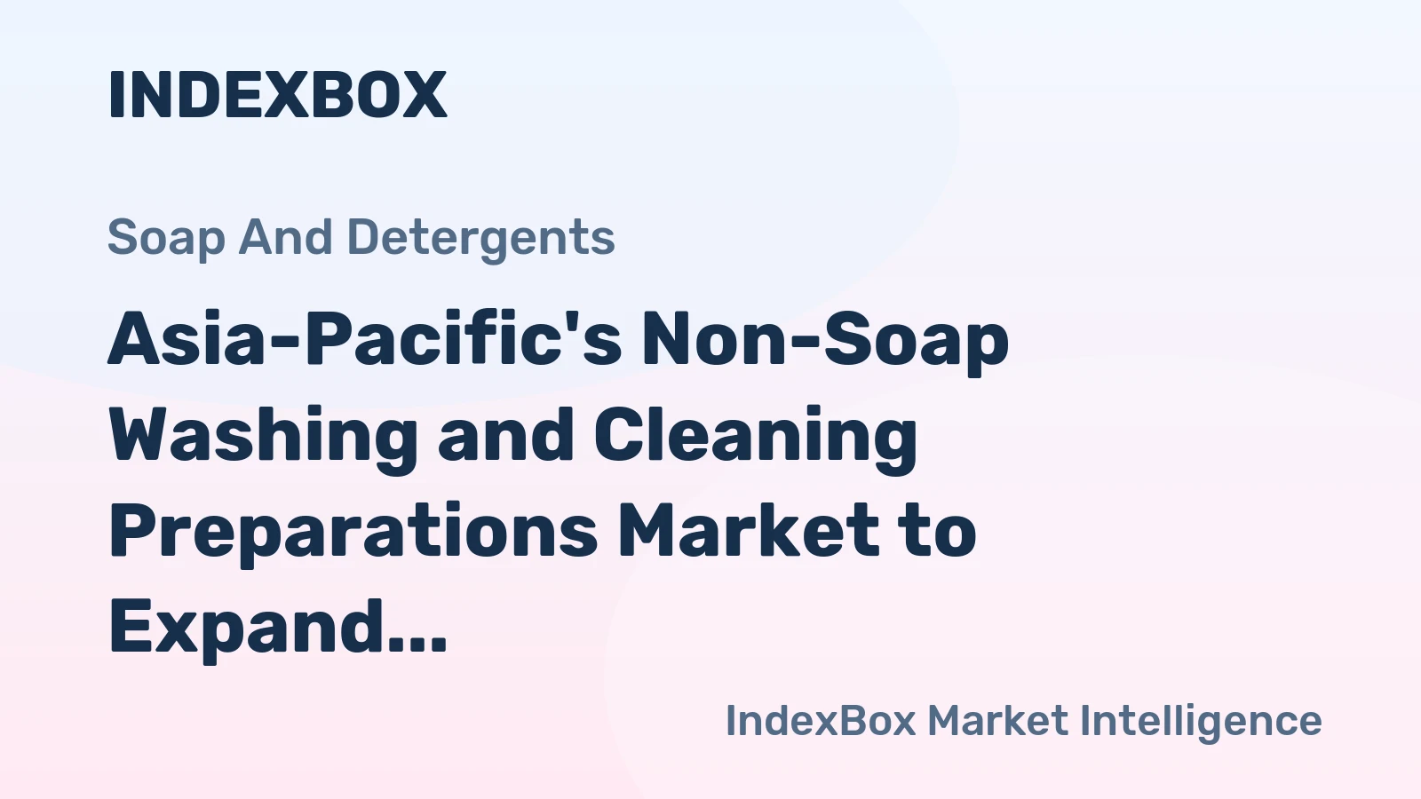 Asia-Pacific's Non-Soap Washing and Cleaning Preparations Market to Expand with CAGR of +3.2% Until 2035
