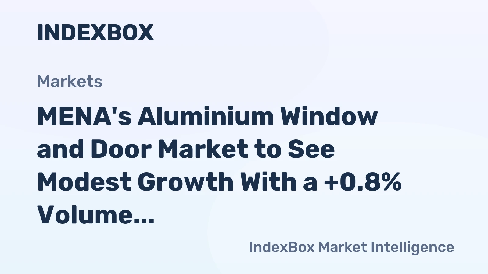 MENA's Aluminium Window and Door Market to See Modest Growth With a +0.8% Volume CAGR Through 2035