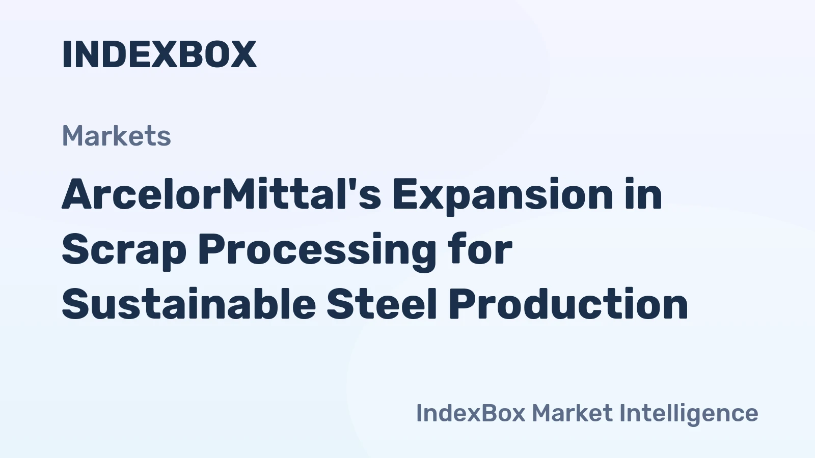ArcelorMittal's Expansion in Scrap Processing for Sustainable Steel Production