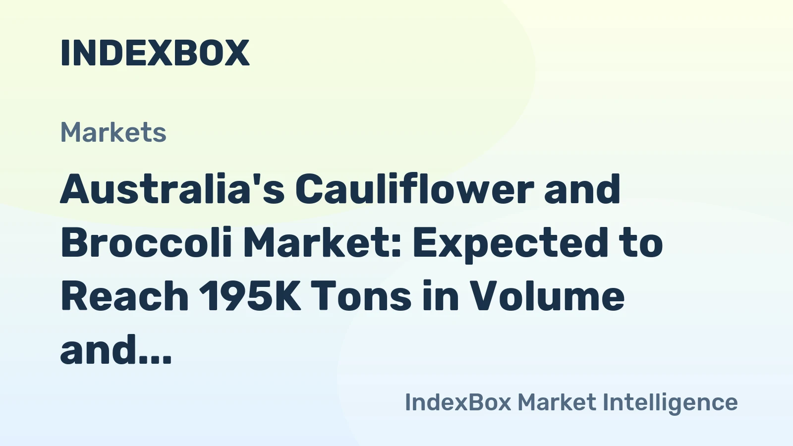 Australia's Cauliflower and Broccoli Market: Expected to Reach 195K Tons in Volume and $627M in Value by 2035