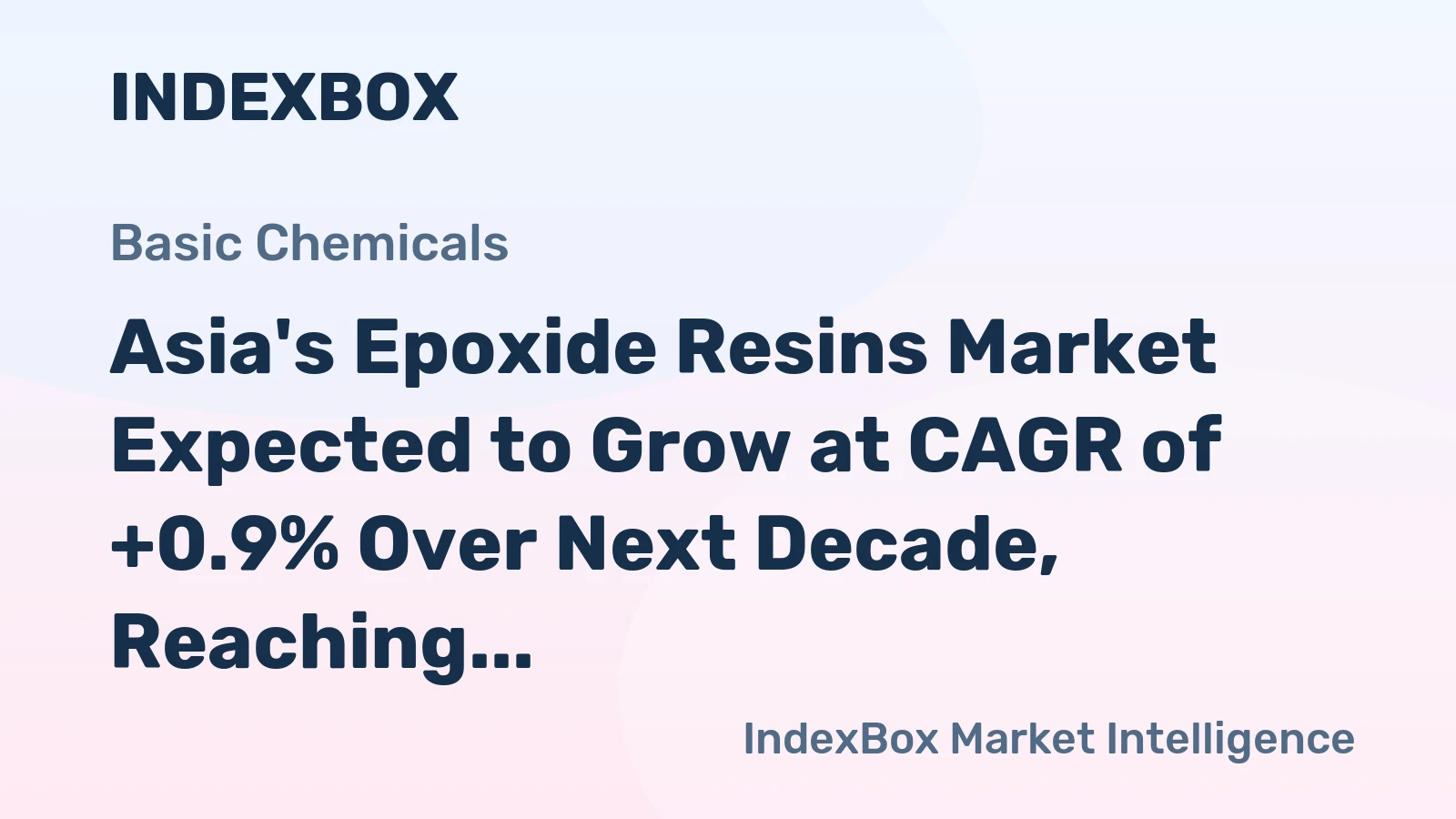Asia's Epoxide Resins Market Expected to Grow at CAGR of +0.9% Over Next Decade, Reaching 1.8M tons by 2035