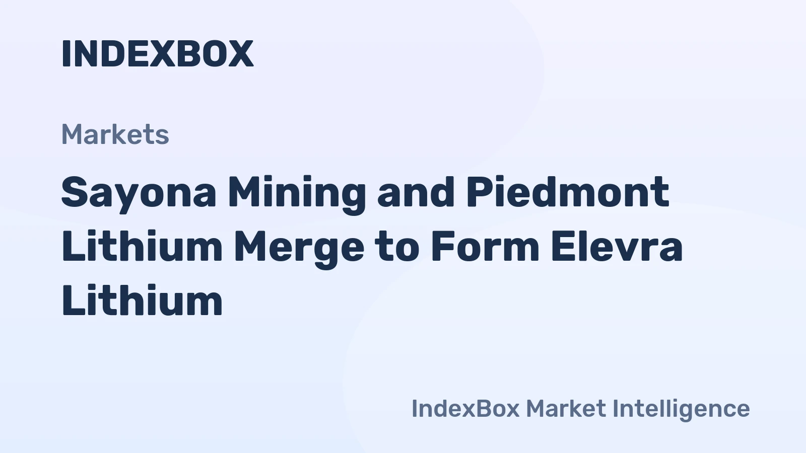 Sayona Mining and Piedmont Lithium Merge to Form Elevra Lithium