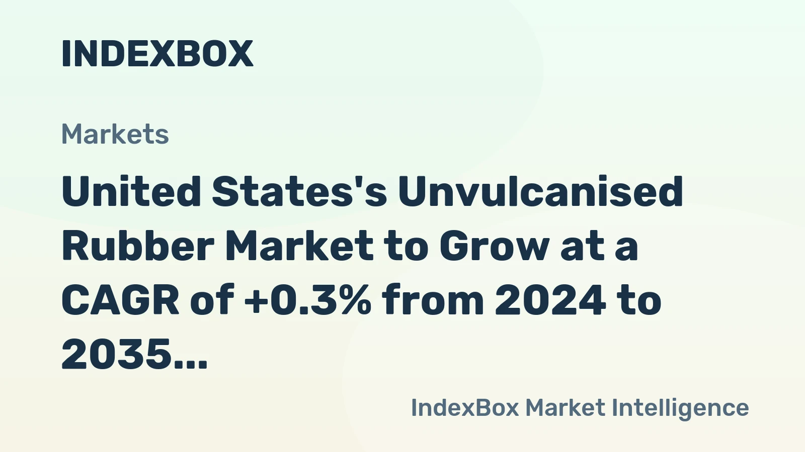 United States's Unvulcanised Rubber Market to Grow at a CAGR of +0.3% from 2024 to 2035, Reaching $4.1B by End of Period