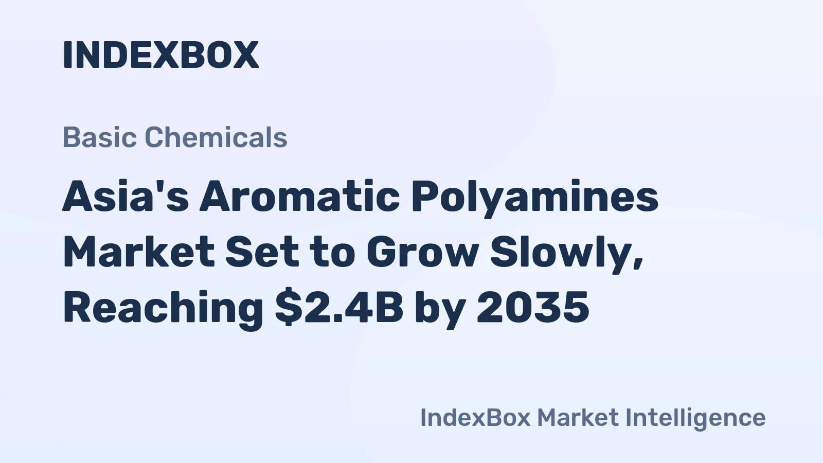 Asia's Aromatic Polyamines Market Set to Grow Slowly, Reaching $2.4B by 2035