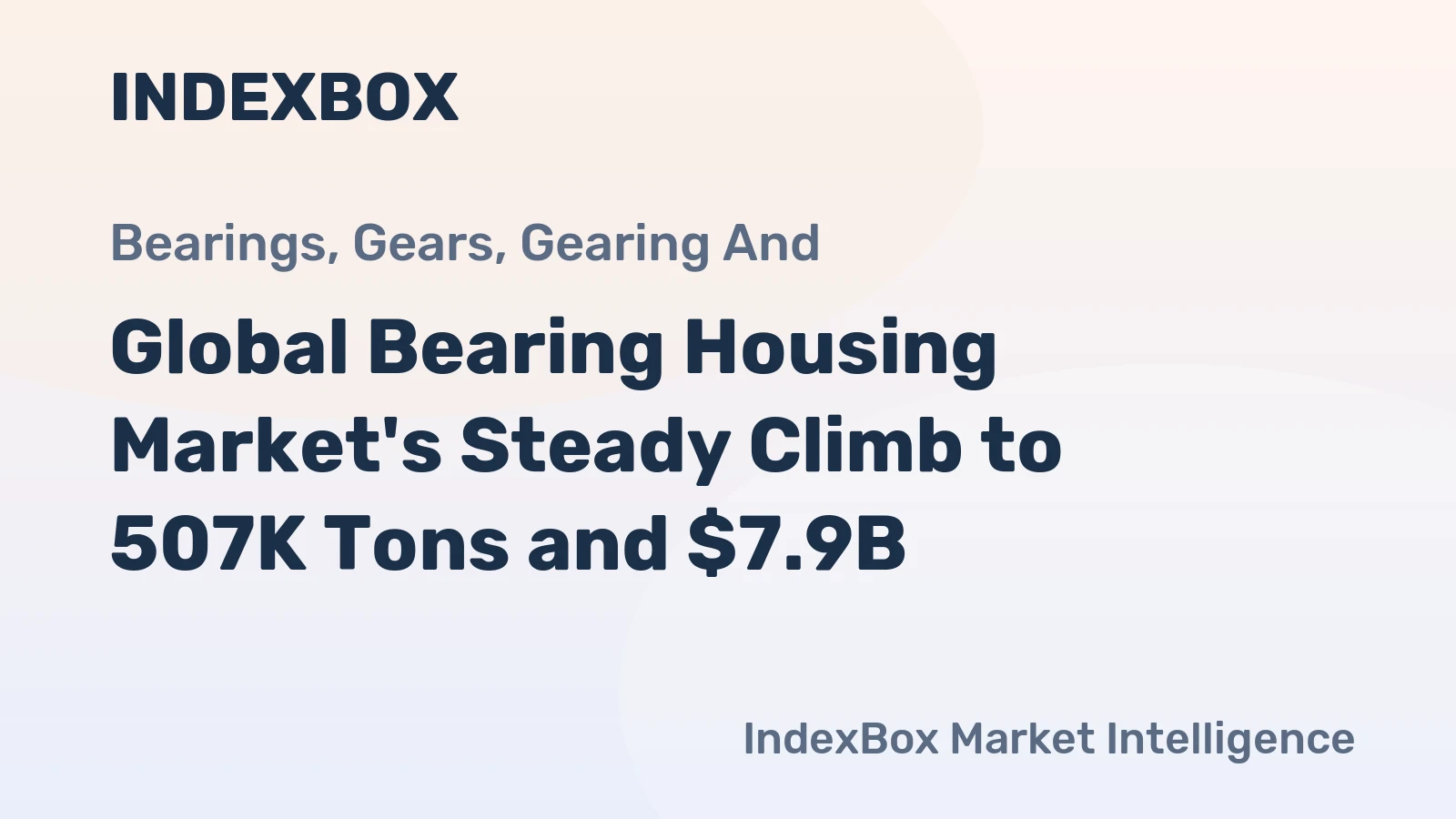 Global Bearing Housing Market's Steady Climb to 507K Tons and $7.9B