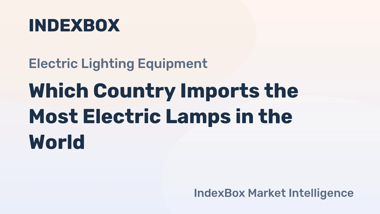 Which Country Imports the Most Electric Lamps in the World?