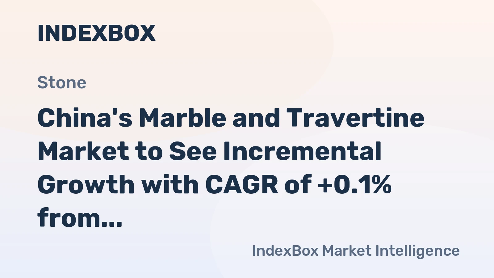 China's Marble and Travertine Market to See Incremental Growth with CAGR of +0.1% from 2024 to 2035