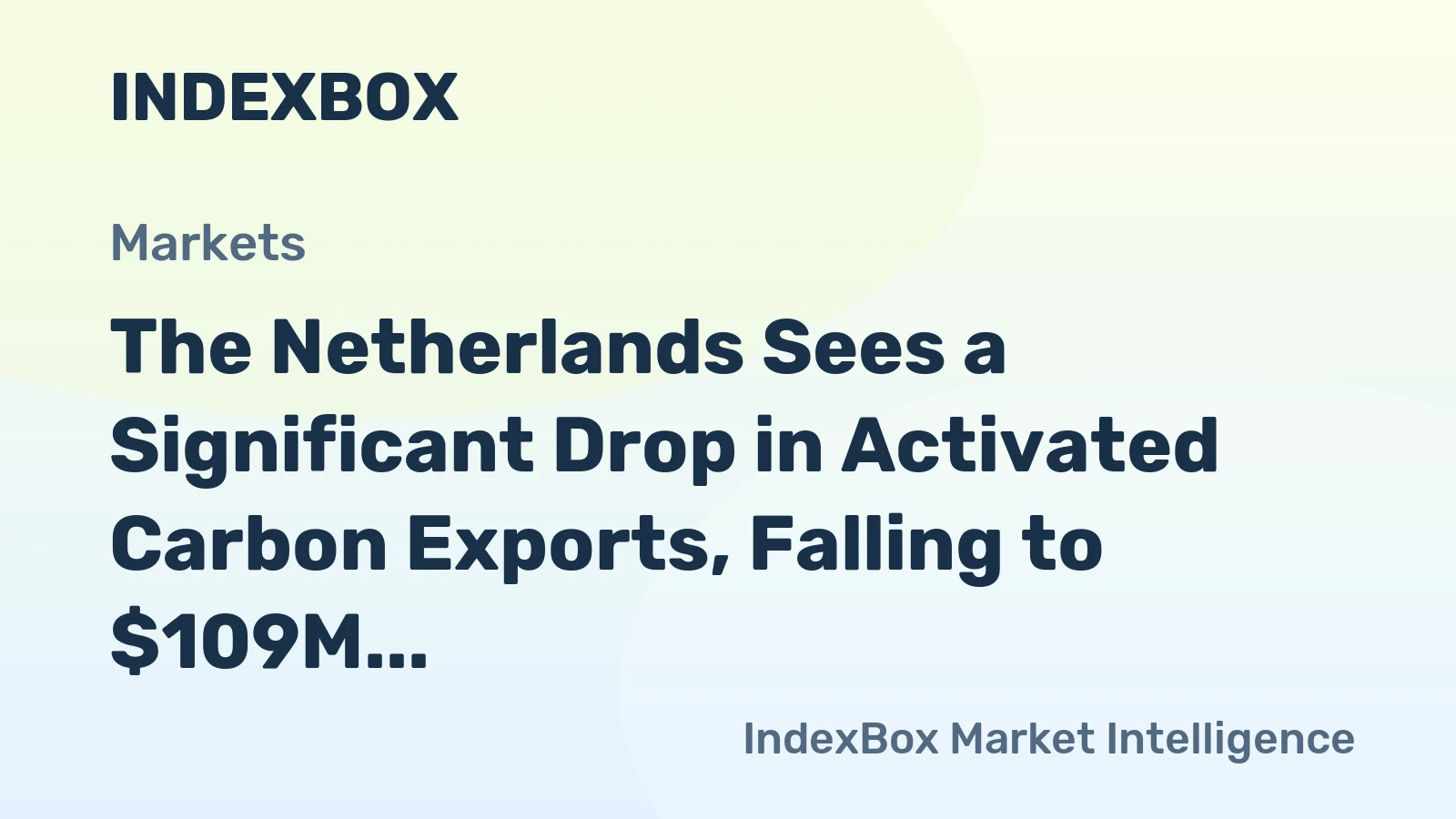 The Netherlands Sees a Significant Drop in Activated Carbon Exports, Falling to $109M in 2024