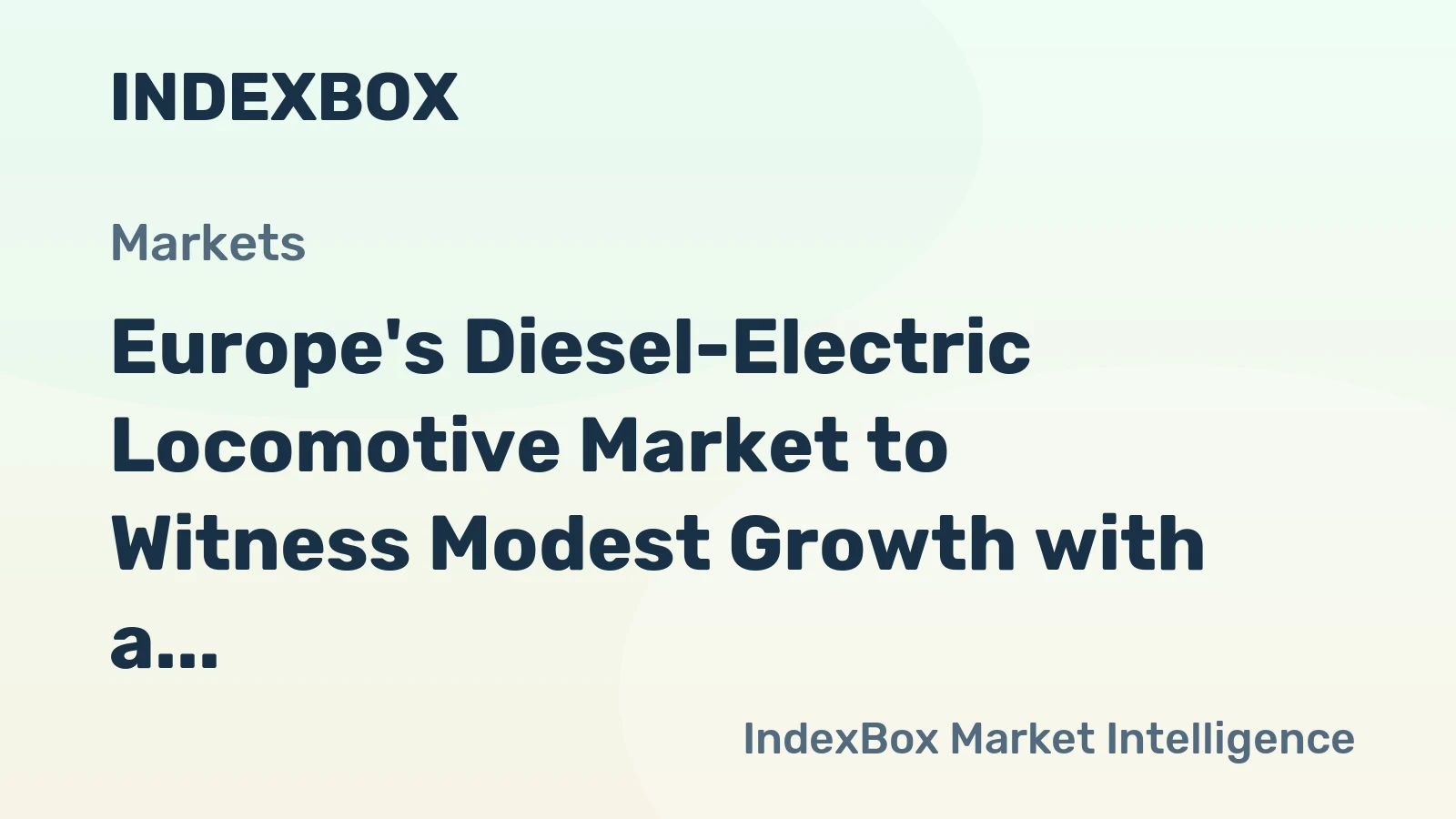 Europe's Diesel-Electric Locomotive Market to Witness Modest Growth with a CAGR of +1.2% from 2024 to 2035
