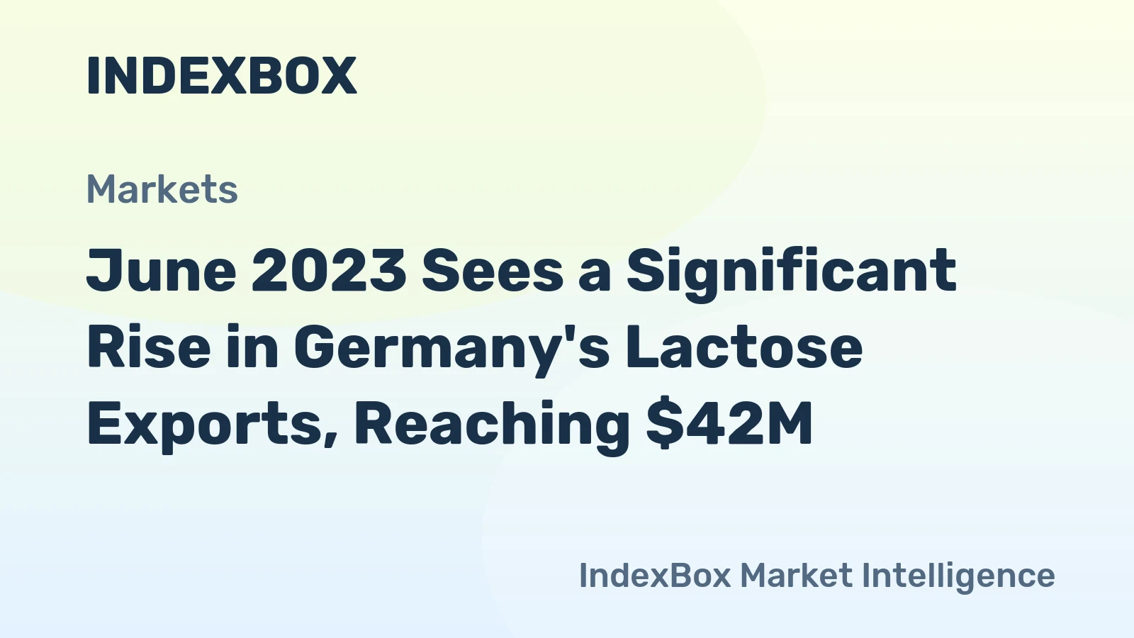 June 2023 Sees a Significant Rise in Germany's Lactose Exports, Reaching $42M