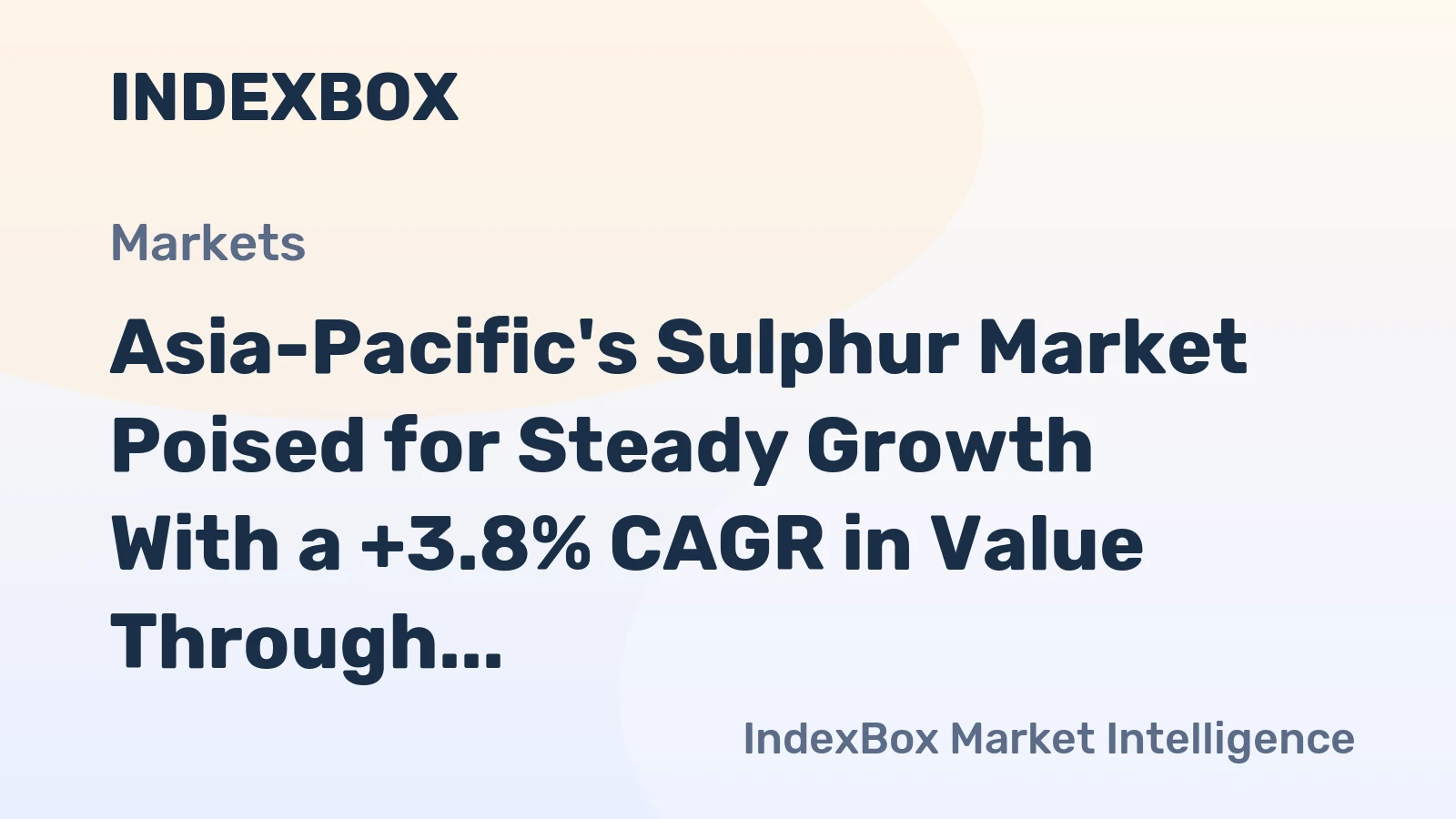 Asia-Pacific's Sulphur Market Poised for Steady Growth With a +3.8% CAGR in Value Through 2035