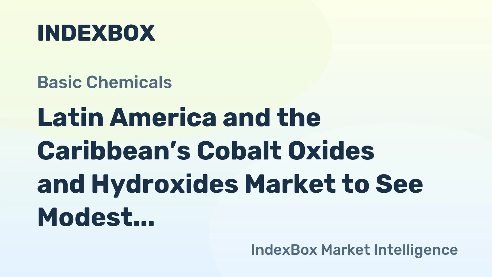 Latin America and the Caribbean’s Cobalt Oxides and Hydroxides Market to See Modest Growth With a 1.2% Volume CAGR