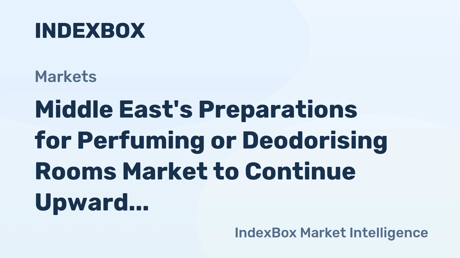 Middle East's Preparations for Perfuming or Deodorising Rooms Market to Continue Upward Trend with +1.1% CAGR Forecasted