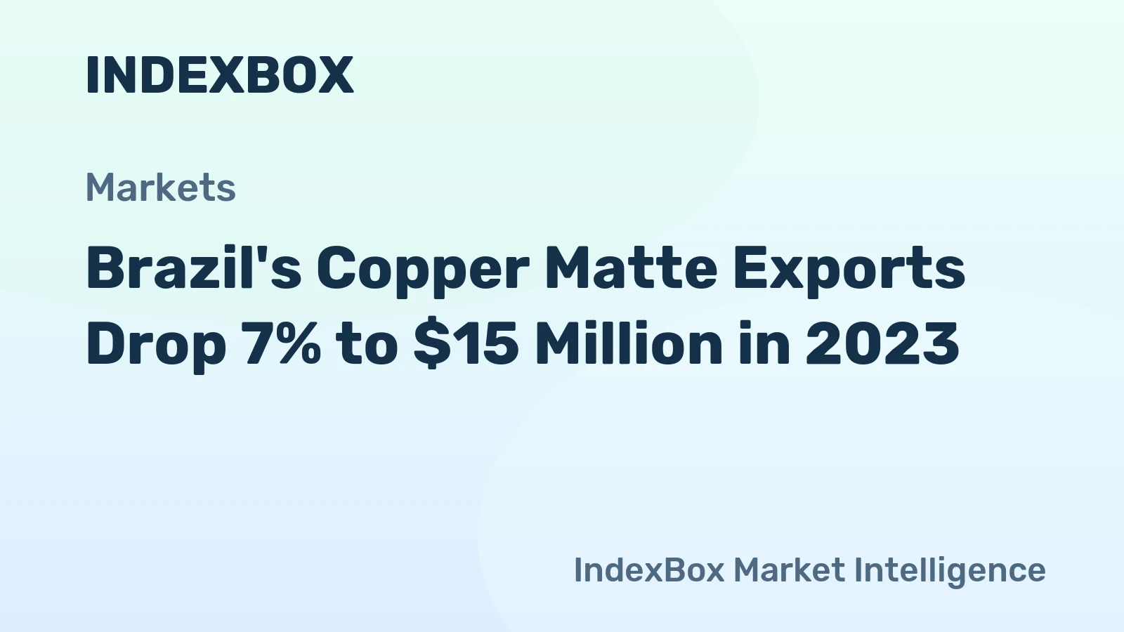 Brazil's Copper Matte Exports Drop 7% to $15 Million in 2023