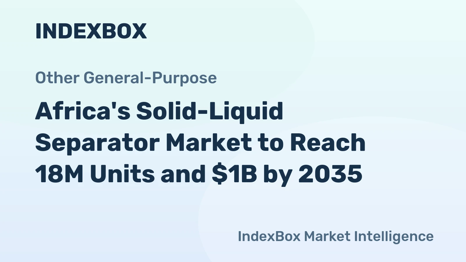 Africa's Solid-Liquid Separator Market to Reach 18M Units and $1B by 2035