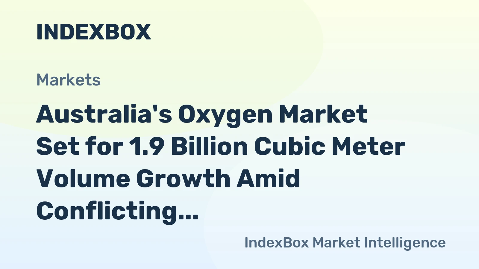 Australia's Oxygen Market Set for 1.9 Billion Cubic Meter Volume Growth Amid Conflicting Value Trajectory