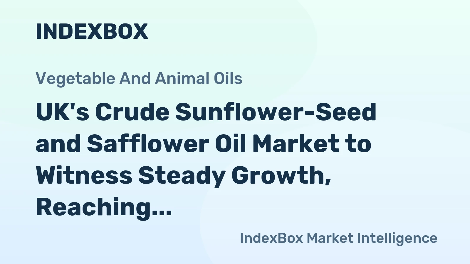 UK's Crude Sunflower-Seed and Safflower Oil Market to Witness Steady Growth, Reaching 166K Tons and $191M by 2035