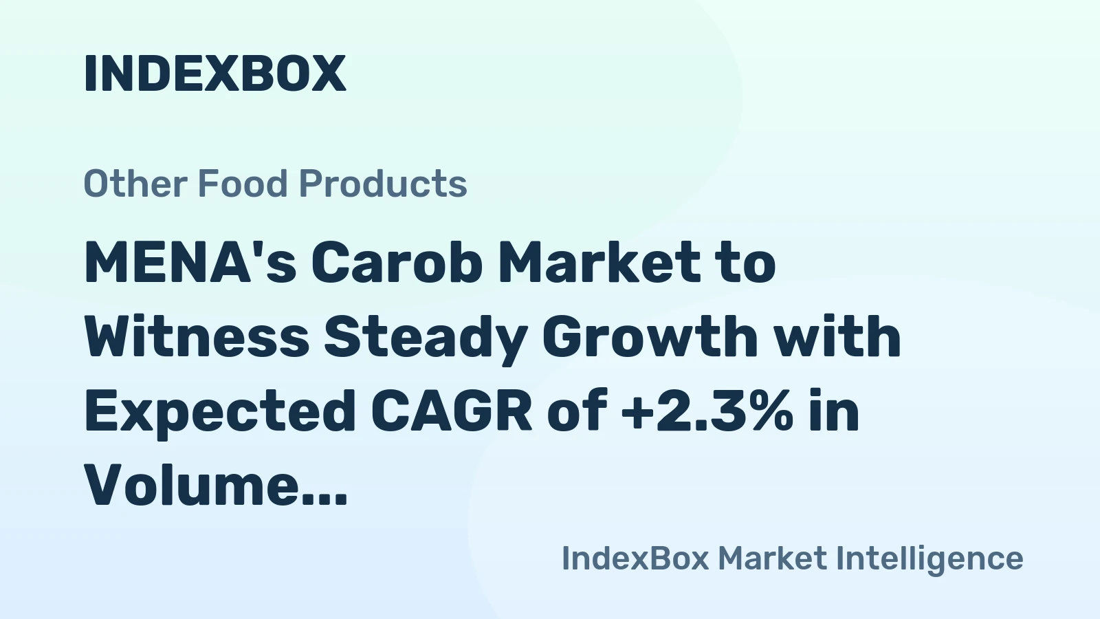 MENA's Carob Market to Witness Steady Growth with Expected CAGR of +2.3% in Volume and +4.2% in Value by 2035