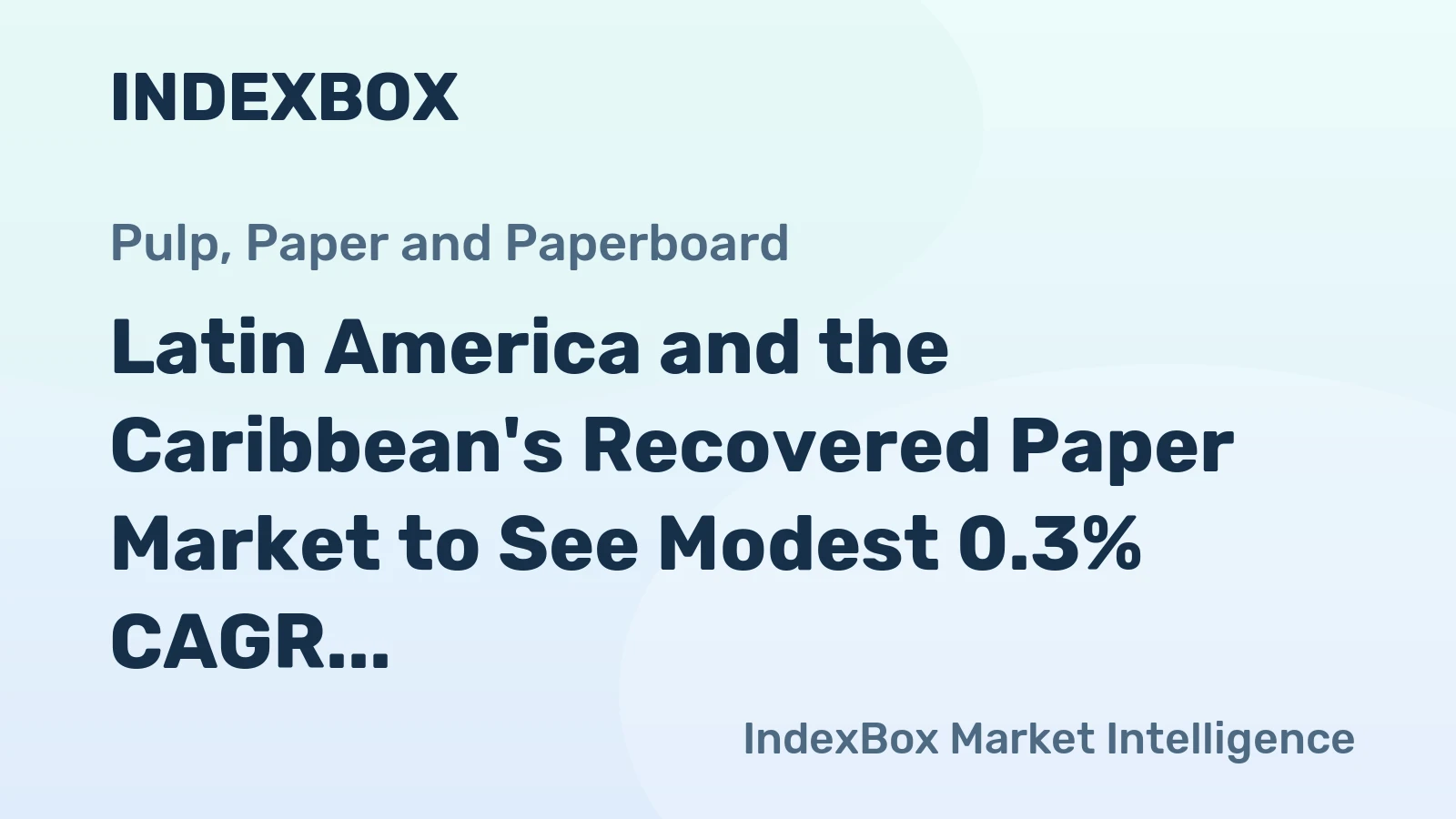 Latin America and the Caribbean's Recovered Paper Market to See Modest 0.3% CAGR Volume Growth Through 2035