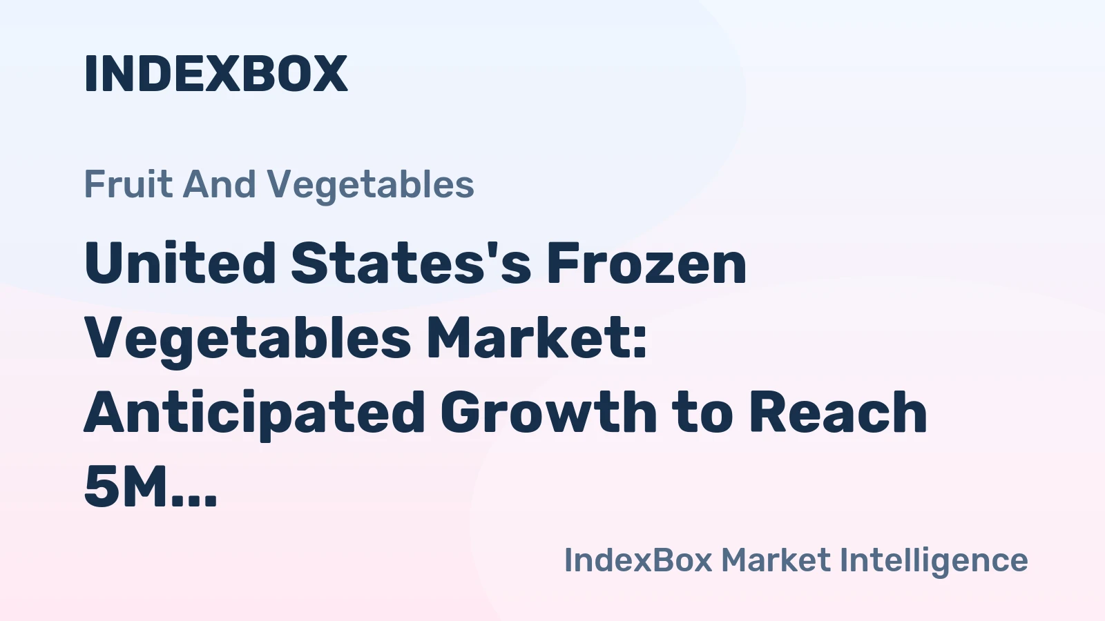 United States's Frozen Vegetables Market: Anticipated Growth to Reach 5M Tons and $7.6B in Value by 2035