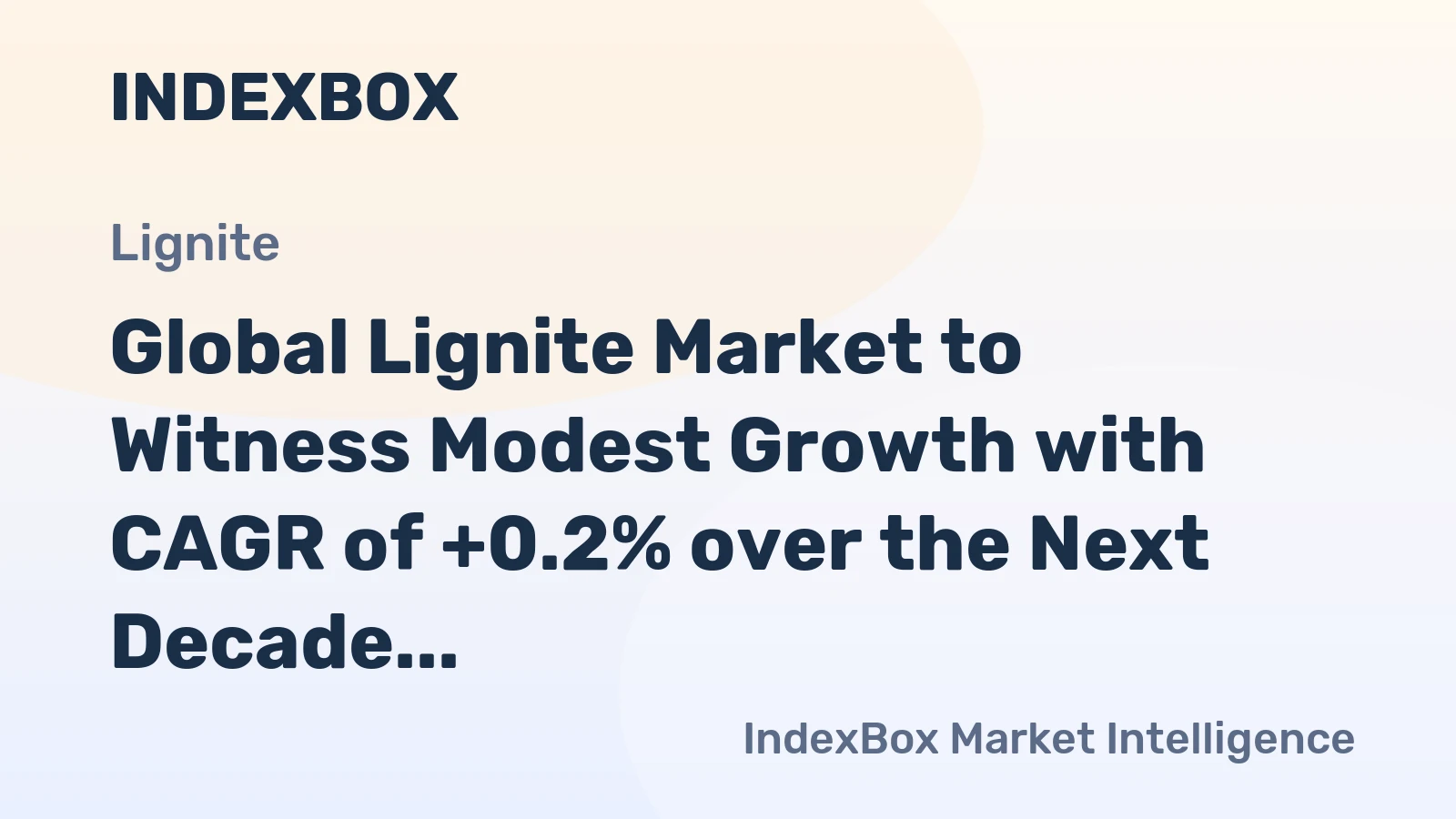 Global Lignite Market to Witness Modest Growth with CAGR of +0.2% over the Next Decade