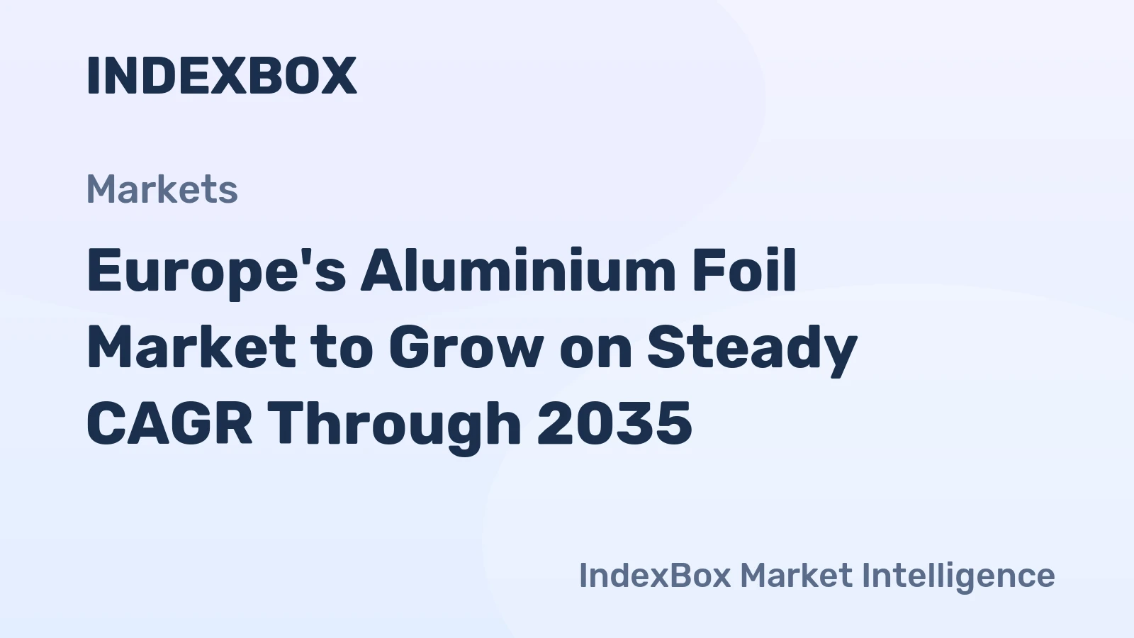Europe's Aluminium Foil Market to Grow on Steady CAGR Through 2035