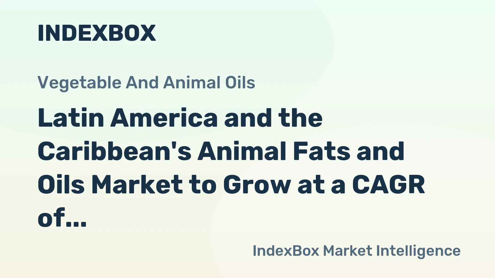 Latin America and the Caribbean's Animal Fats and Oils Market to Grow at a CAGR of 1.9% from 2024 to 2035