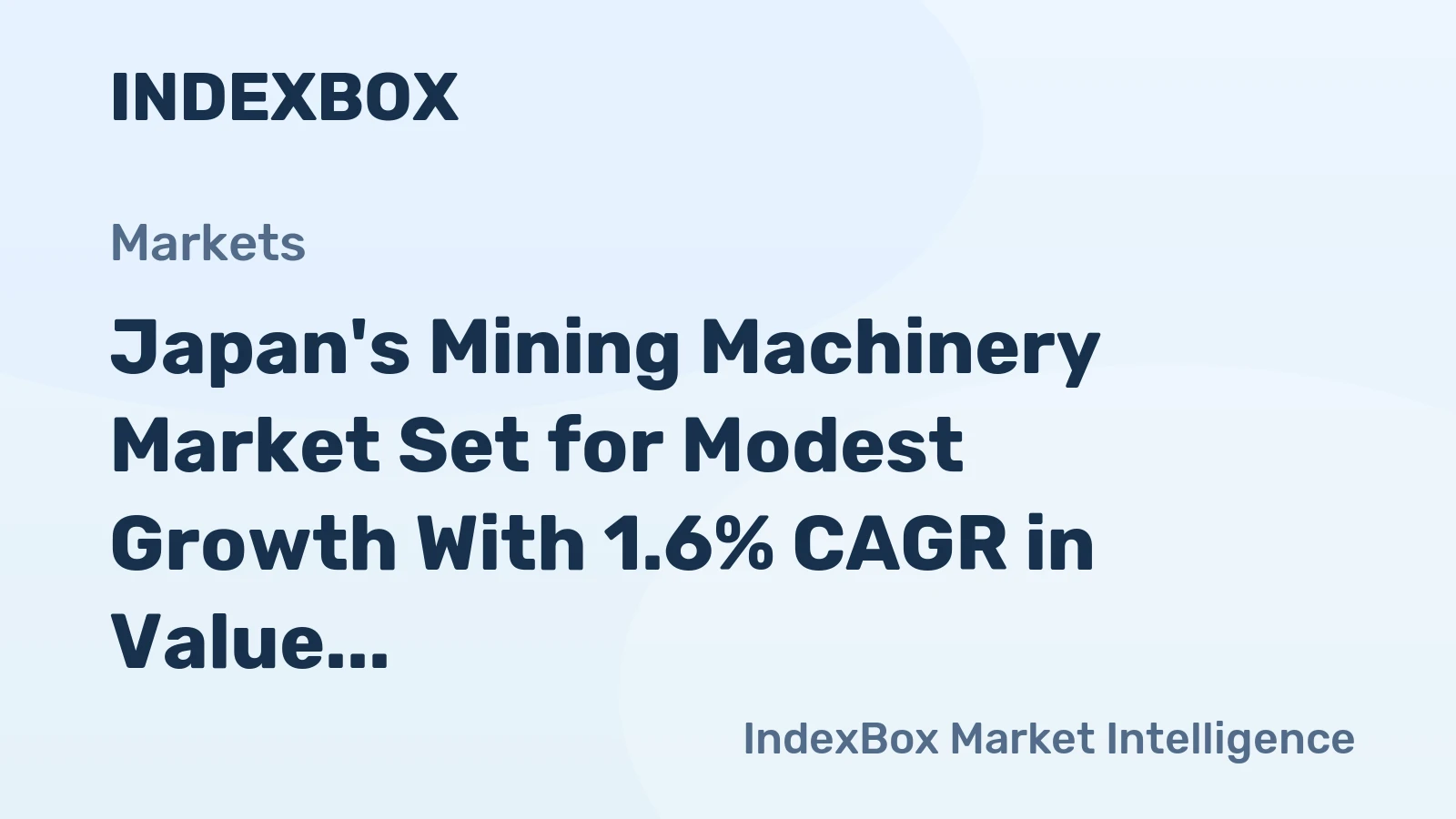 Japan's Mining Machinery Market Set for Modest Growth With 1.6% CAGR in Value