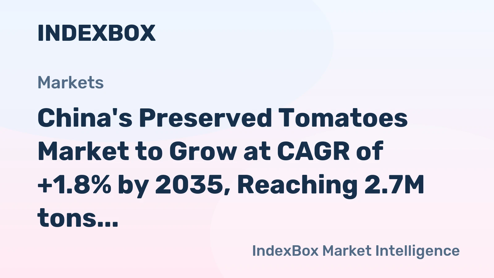 China's Preserved Tomatoes Market to Grow at CAGR of +1.8% by 2035, Reaching 2.7M tons in Volume