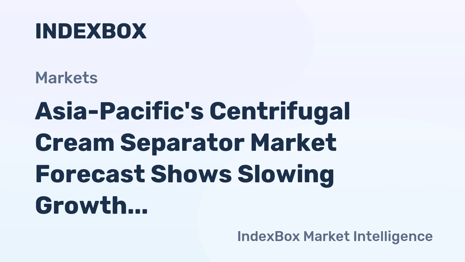 Asia-Pacific's Centrifugal Cream Separator Market Forecast Shows Slowing Growth With a +0.5% Volume CAGR to 2035