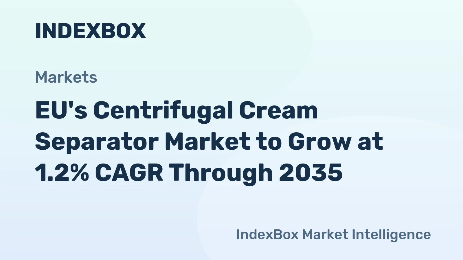 EU's Centrifugal Cream Separator Market to Grow at 1.2% CAGR Through 2035