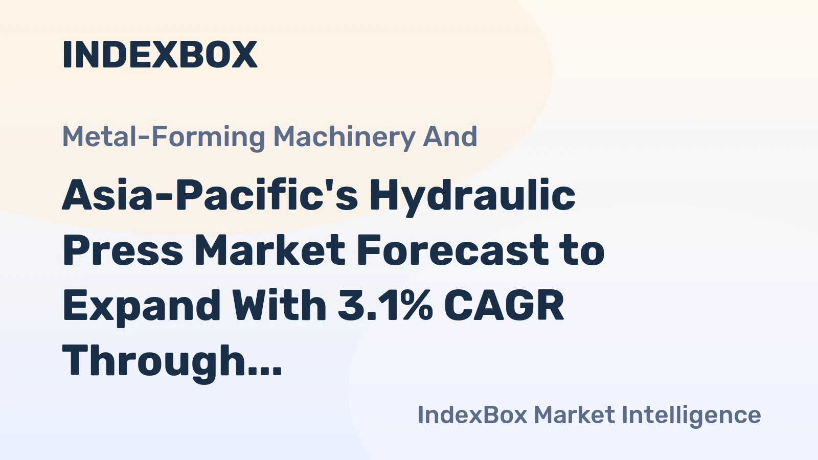 Asia-Pacific's Hydraulic Press Market Forecast to Expand With 3.1% CAGR Through 2035