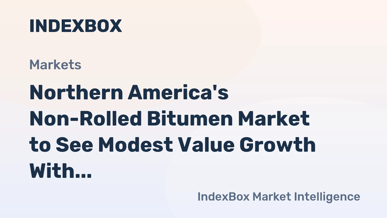 Northern America's Non-Rolled Bitumen Market to See Modest Value Growth With 1.3% CAGR Through 2035