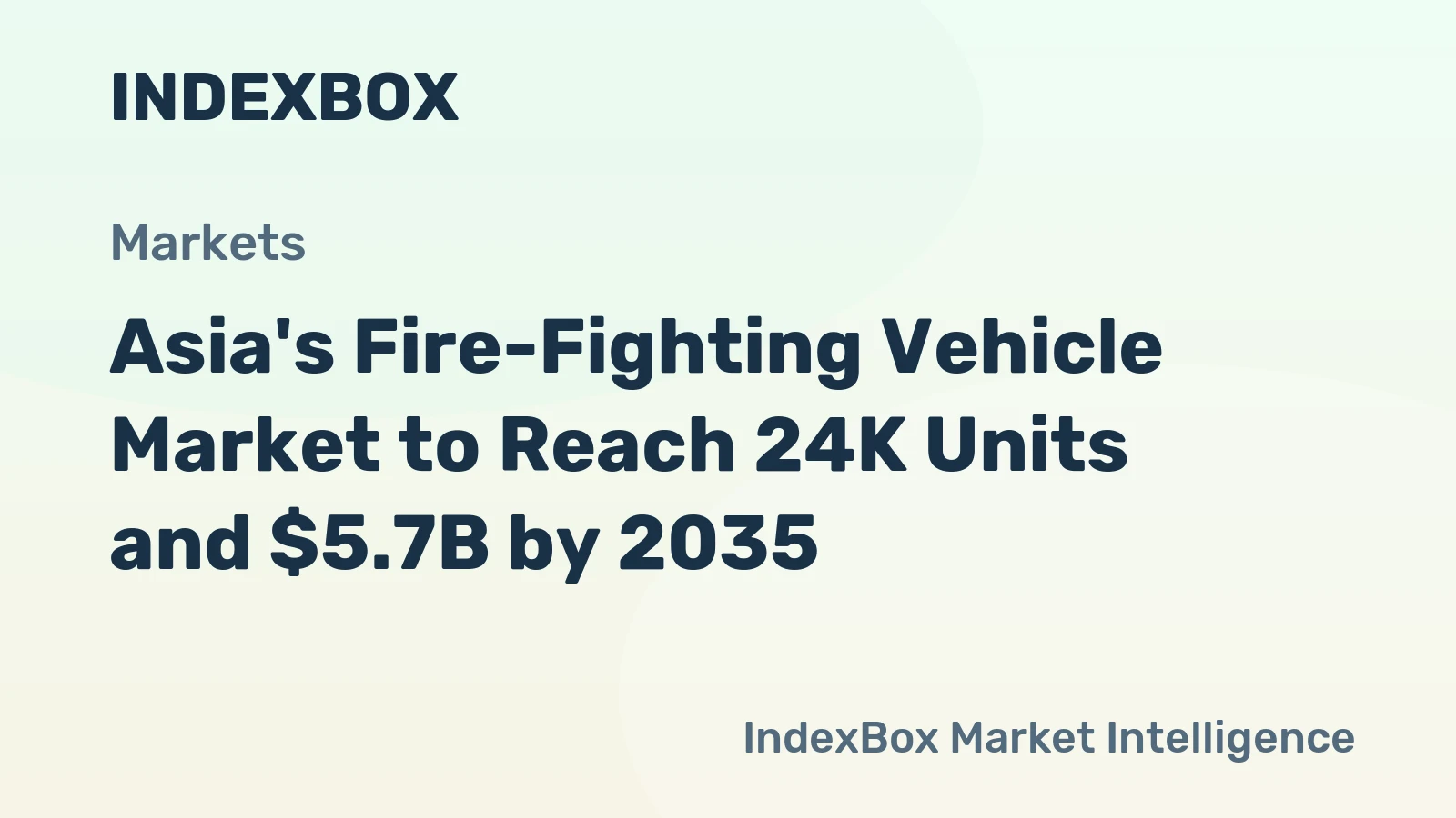 Asia's Fire-Fighting Vehicle Market to Reach 24K Units and $5.7B by 2035