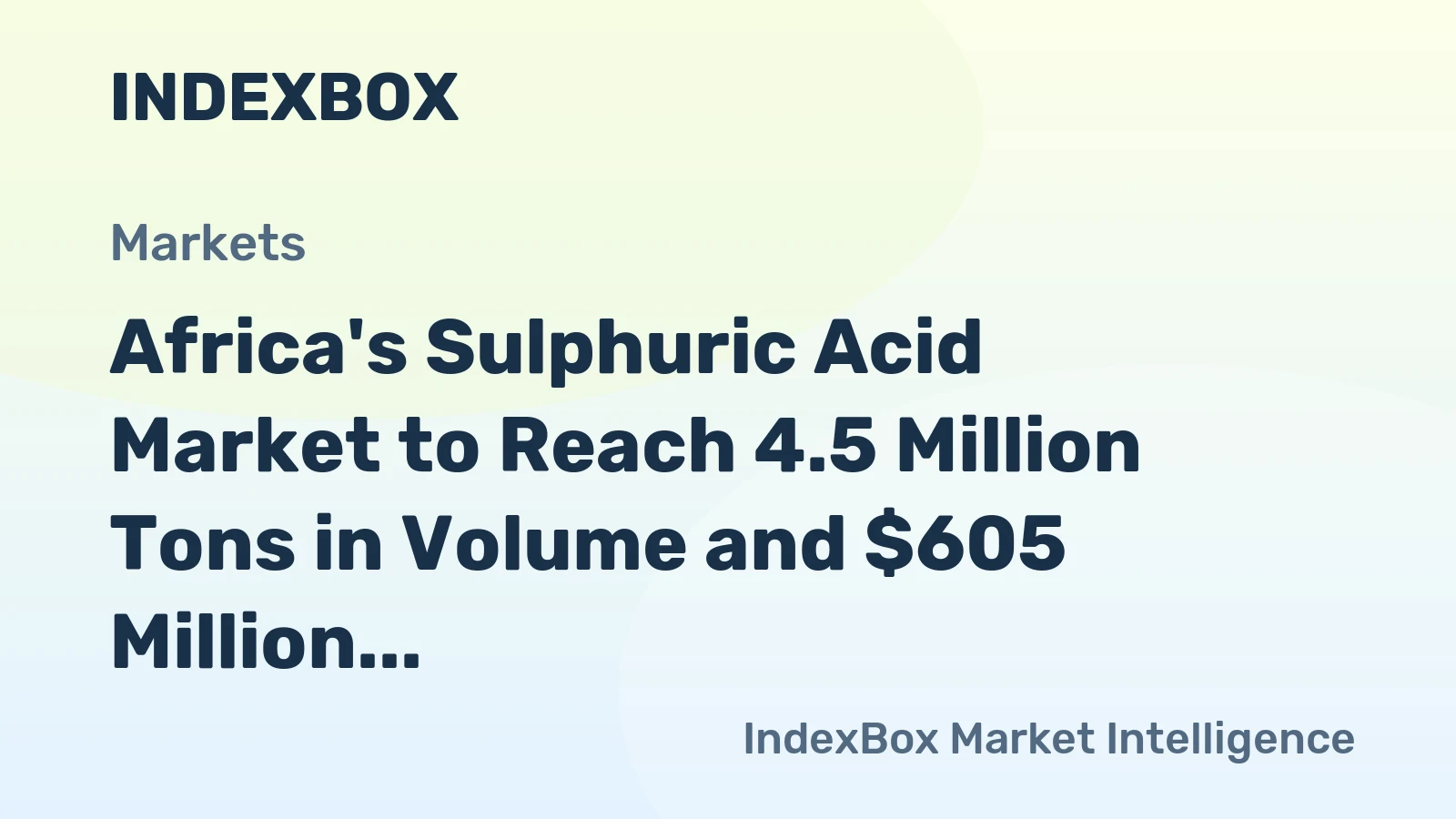 Africa's Sulphuric Acid Market to Reach 4.5 Million Tons in Volume and $605 Million in Value by 2035