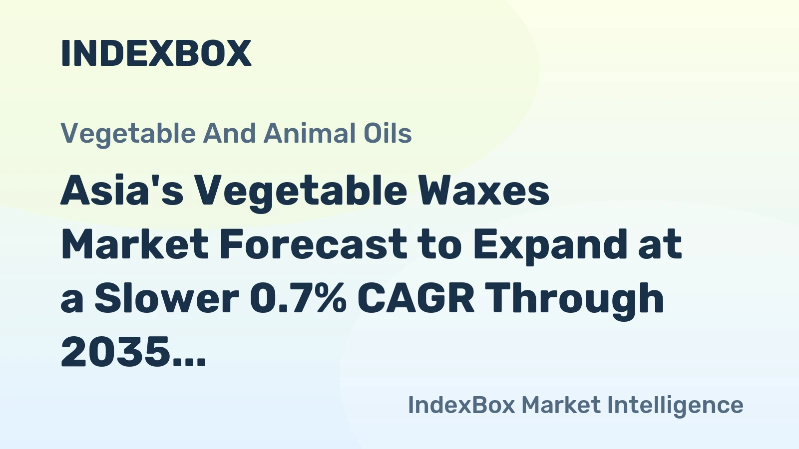 Asia's Vegetable Waxes Market Forecast to Expand at a Slower 0.7% CAGR Through 2035