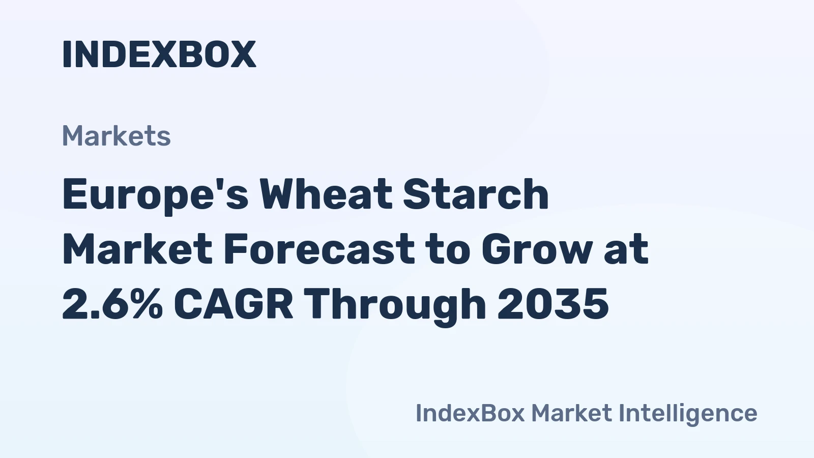 Europe's Wheat Starch Market Forecast to Grow at 2.6% CAGR Through 2035
