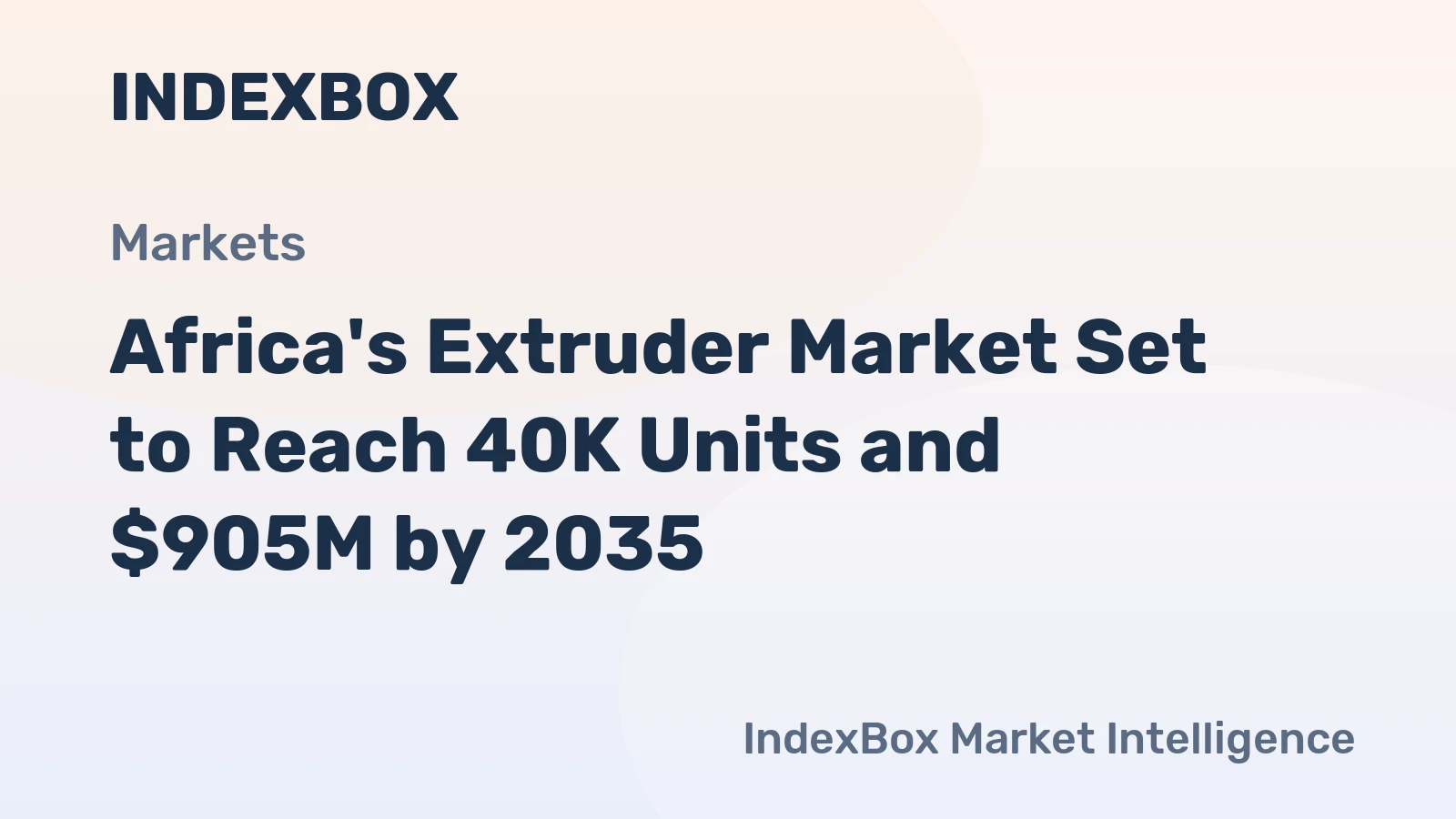 Africa's Extruder Market Set to Reach 40K Units and $905M by 2035