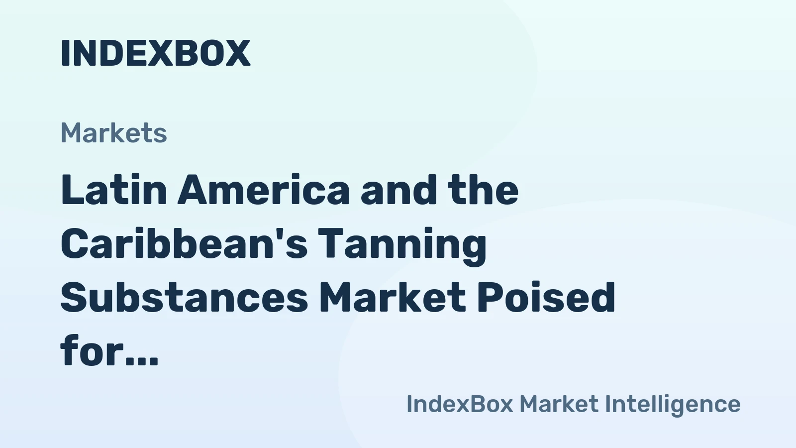 Latin America and the Caribbean's Tanning Substances Market Poised for Steady Growth With 1.6% CAGR in Value