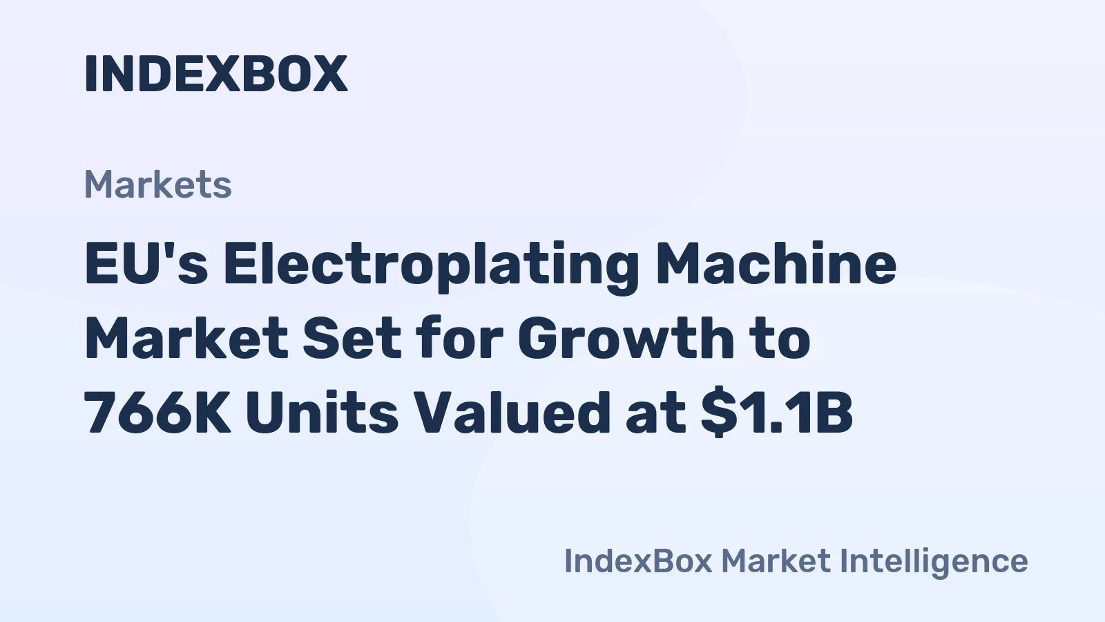 EU's Electroplating Machine Market Set for Growth to 766K Units Valued at $1.1B