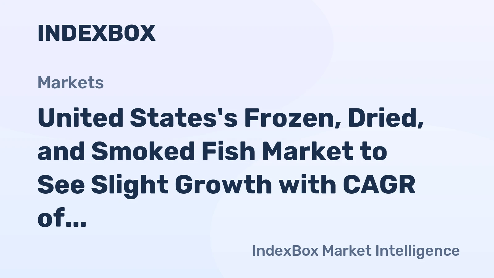 United States's Frozen, Dried, and Smoked Fish Market to See Slight Growth with CAGR of 0.1%