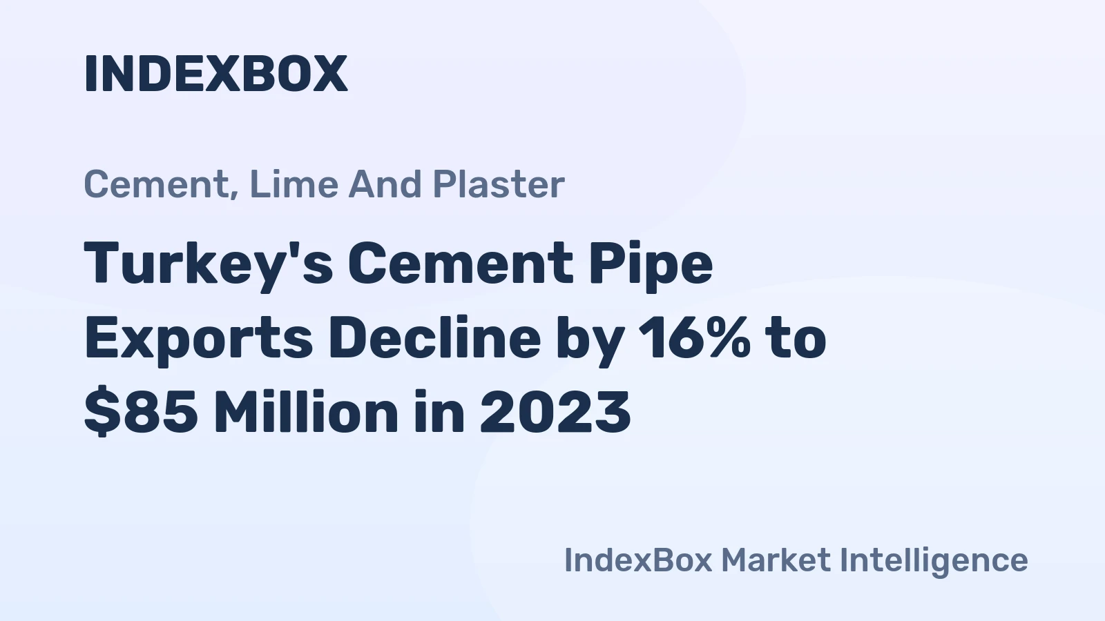 Turkey's Cement Pipe Exports Decline by 16% to $85 Million in 2023
