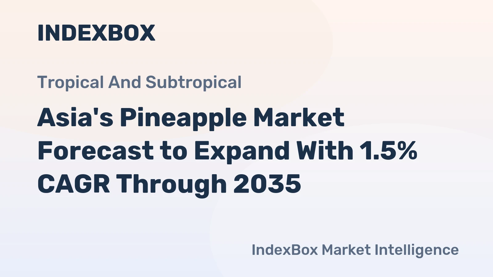 Asia's Pineapple Market Forecast to Expand With 1.5% CAGR Through 2035