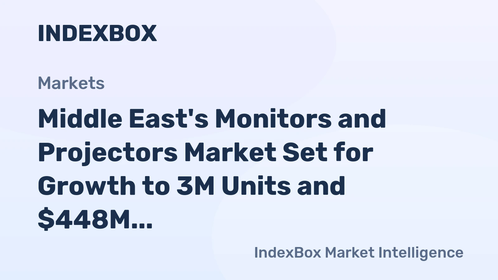 Middle East's Monitors and Projectors Market Set for Growth to 3M Units and $448M